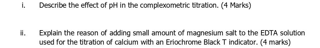 Solved b. A metal ion indicator dye is used in | Chegg.com