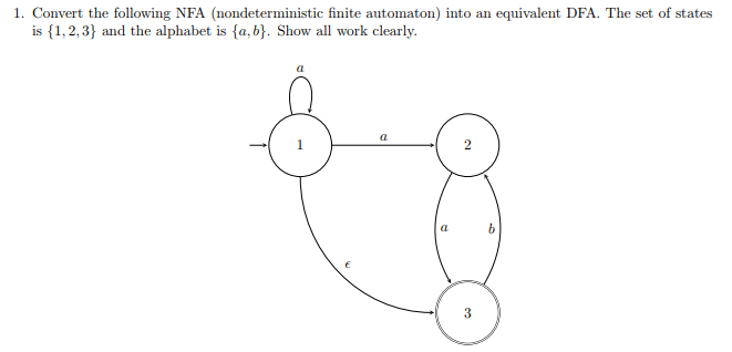 Solved 1. Convert the following NFA (nondeterministic finite | Chegg.com