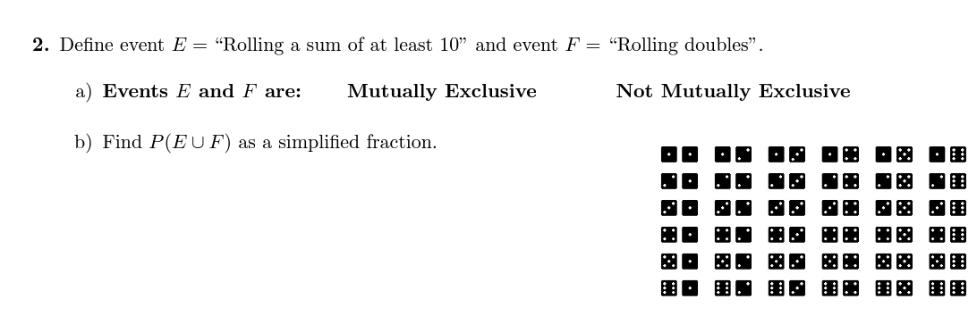 Solved 2. Define event E= "Rolling a sum of at least 10 " | Chegg.com