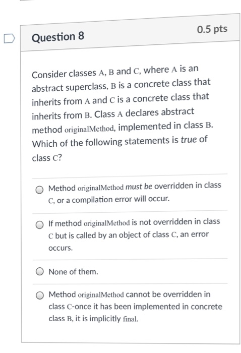 Solved DQuestion 8 0.5 pts Consider classes A, B and c, | Chegg.com