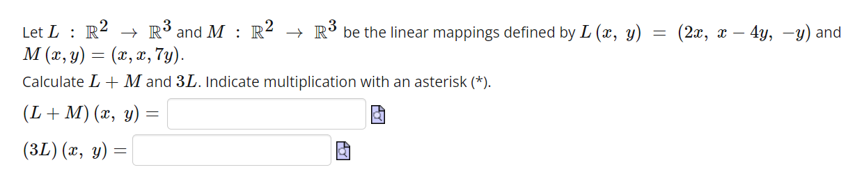 Solved Let L:R2→R3 and M:R2→R3 be the linear mappings | Chegg.com