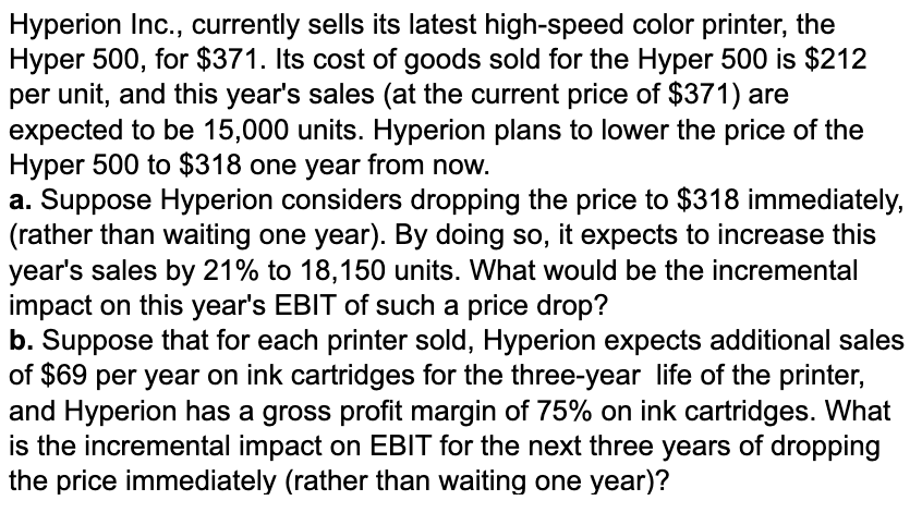 Solved Hyperion Inc., currently sells its latest high-speed | Chegg.com
