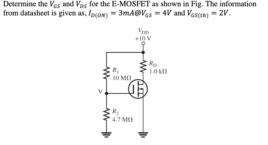Solved Determine the VGs and Vps for the E-MOSFET as shown | Chegg.com