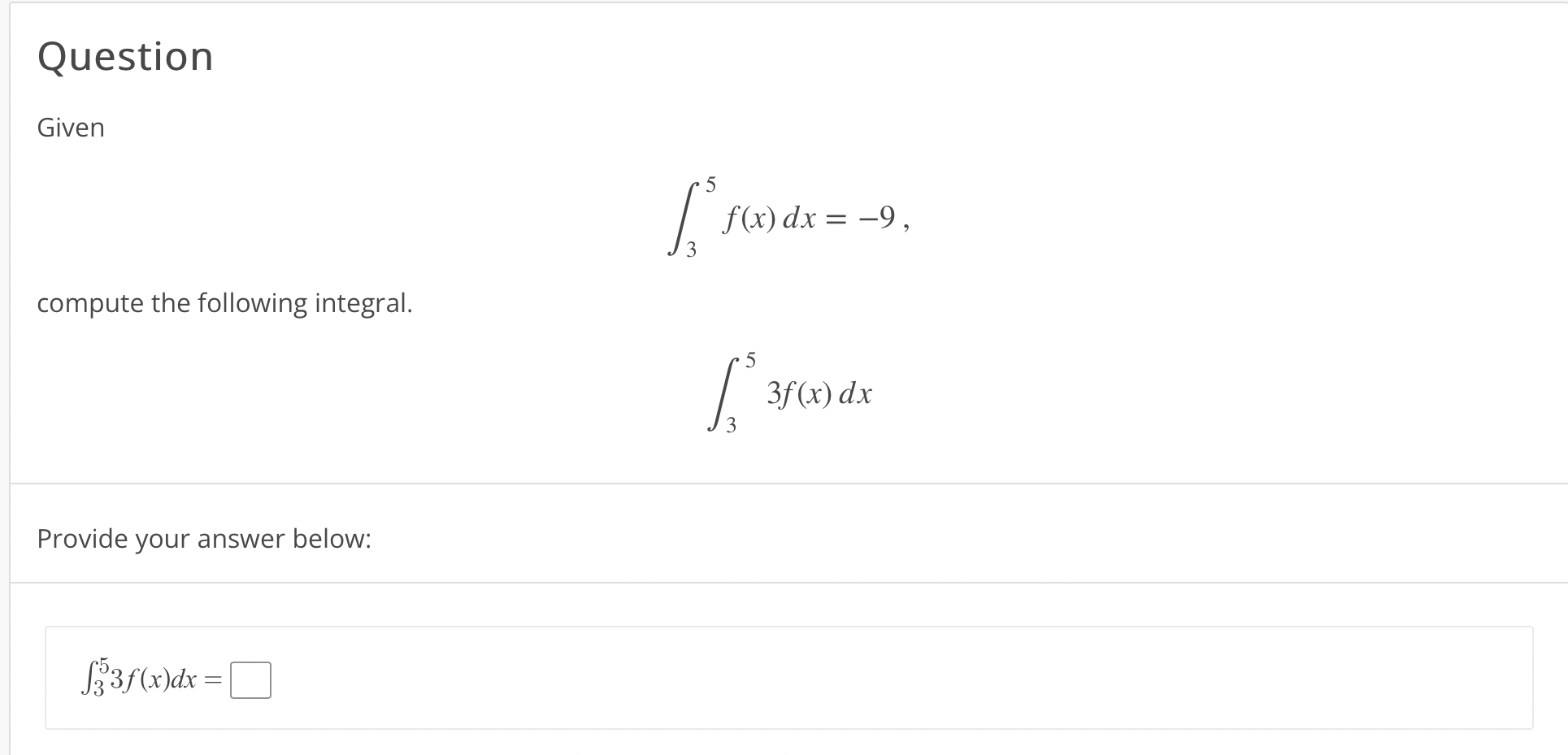 Solved Question Given ∫35f(x)dx=−9 compute the following | Chegg.com
