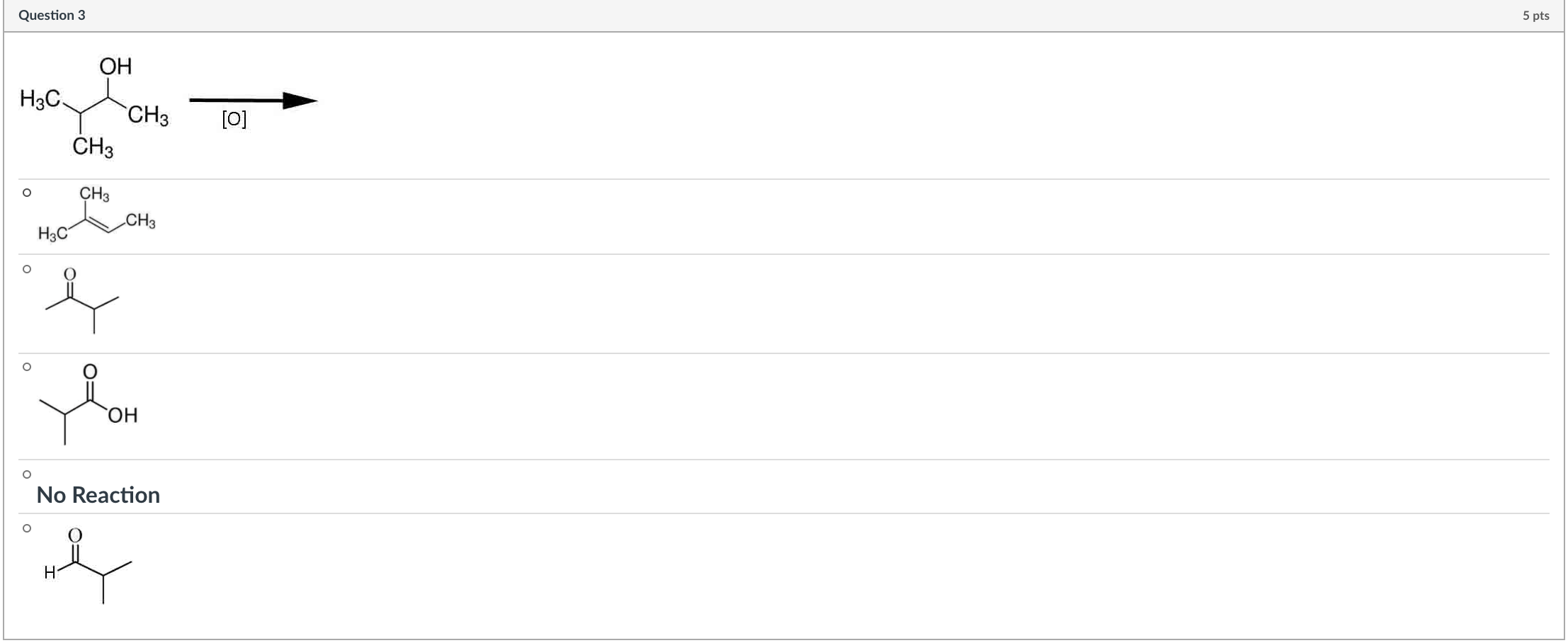 Solved Question 3 5 pts OH H3C . CH3 CH3 [O] o CH3 CH3 H3C O | Chegg.com