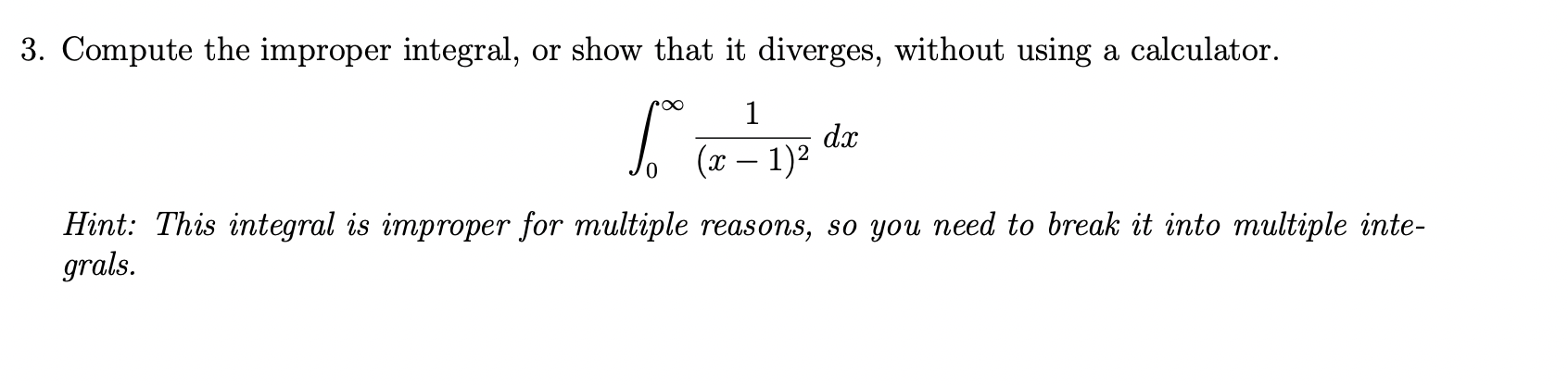 Solved 3. Compute the improper integral, or show that it | Chegg.com