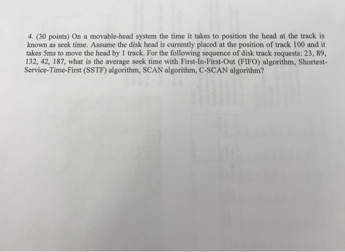 Solved 4. (30 points) On a movable-head system the time it | Chegg.com