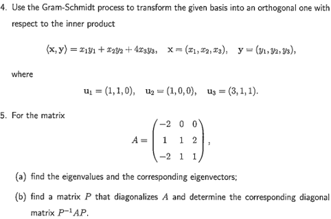 Solved 4. Use the Gram-Schmidt process to transform the | Chegg.com