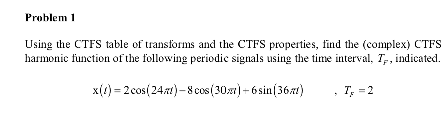 Solved Problem 1 Using the CTFS table of transforms and the | Chegg.com