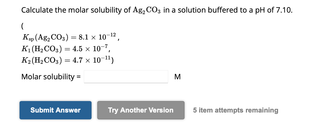 Solved Calculate the molar solubility of Ag2CO3 in a | Chegg.com