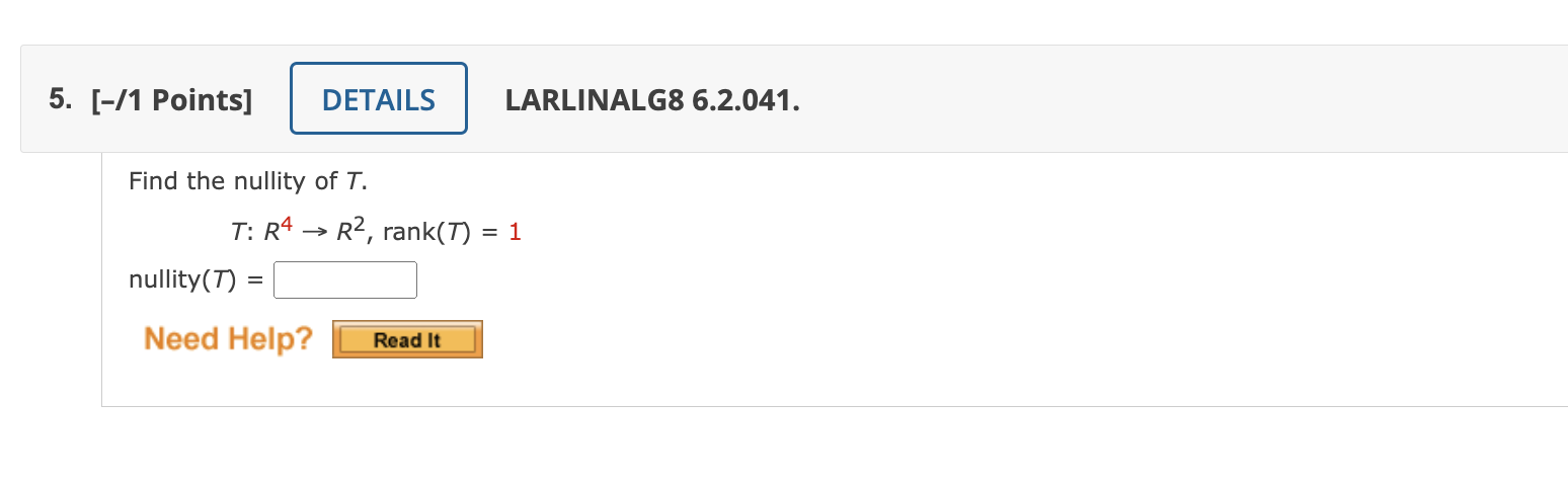 Solved LARLINALG8 6.2.041. Find the nullity of T. | Chegg.com
