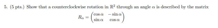 Solved Show that a counterclockwise rotation in R 2 through | Chegg.com