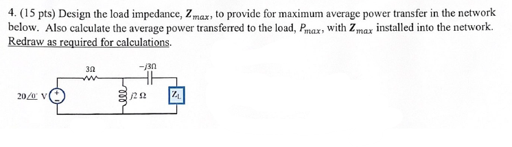 Solved 4. (15 pts) Design the load impedance, Zmax, to | Chegg.com Solved 4. (15 pts) Design the load impedance, Zmax, to | Chegg.com