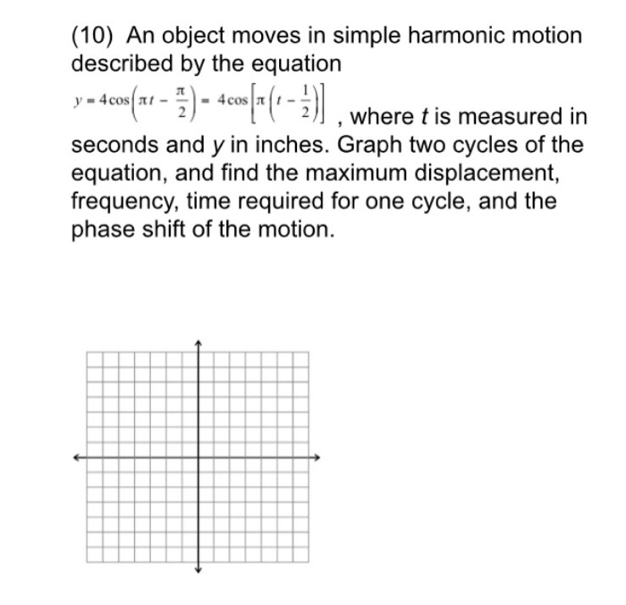 Solved An object moves in simple harmonic motion described | Chegg.com