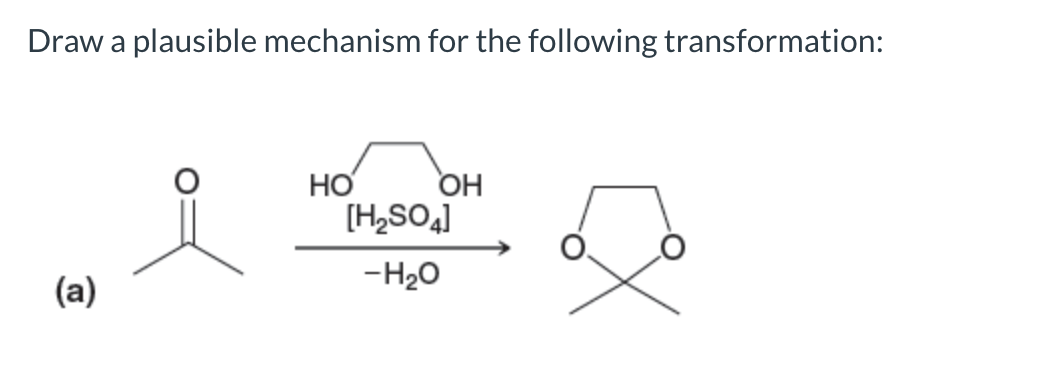 Solved Draw a plausible mechanism for the following | Chegg.com