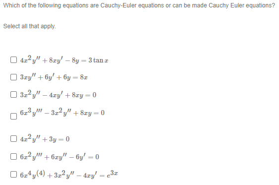 Solved Which of the following equations are Cauchy-Euler | Chegg.com