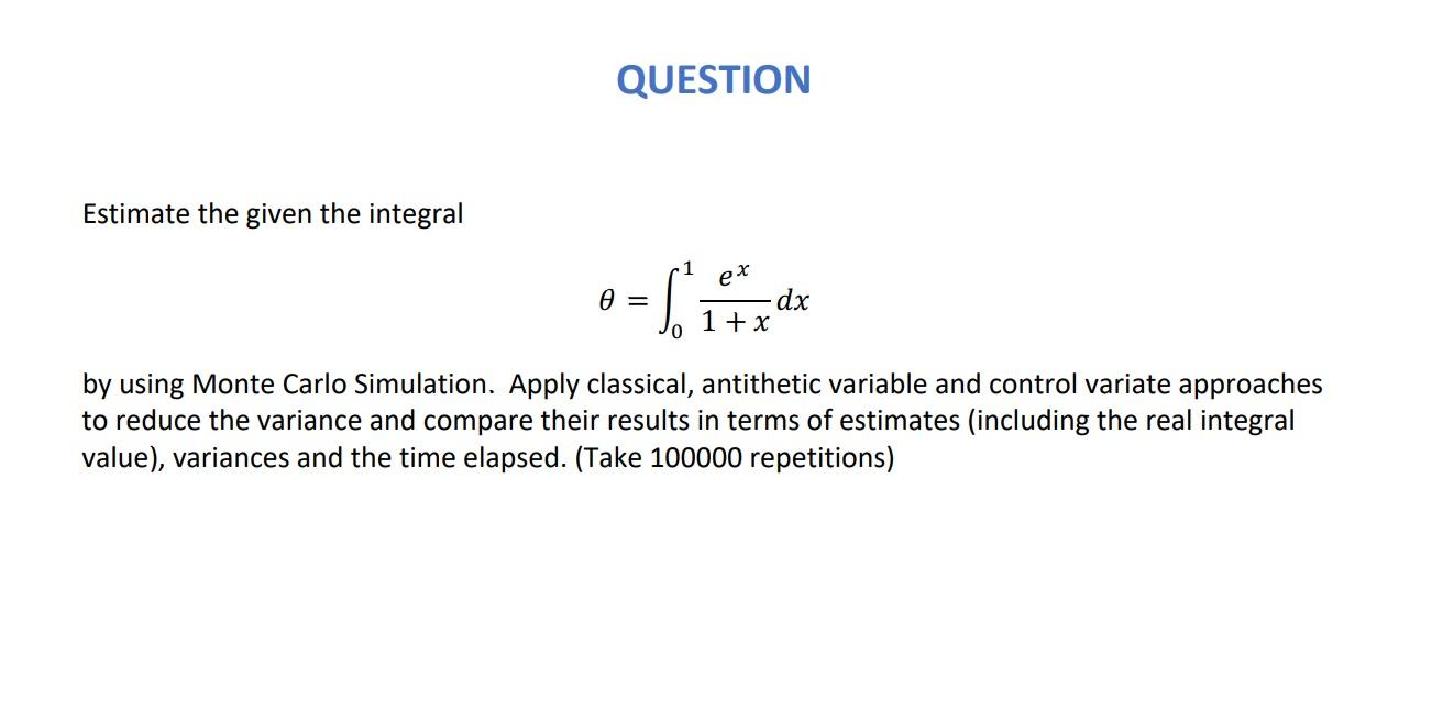 Solved Estimate the given the integral θ=∫011+xexdx by using | Chegg.com
