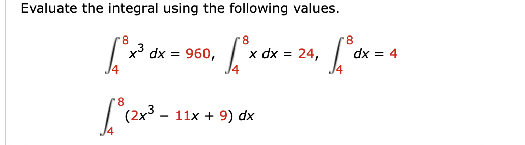 Solved Evaluate the integral using the following values. | Chegg.com