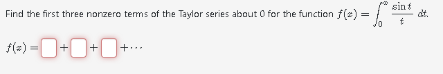 Solved Find the first three nonzero terms of the Taylor | Chegg.com