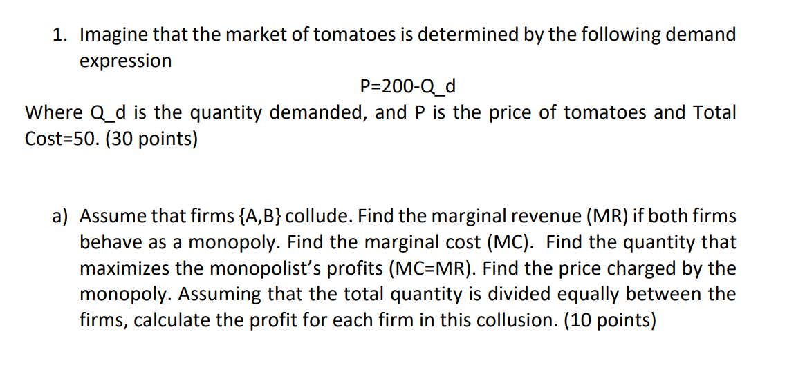 Solved Imagine that the market of tomatoes is determined by | Chegg.com