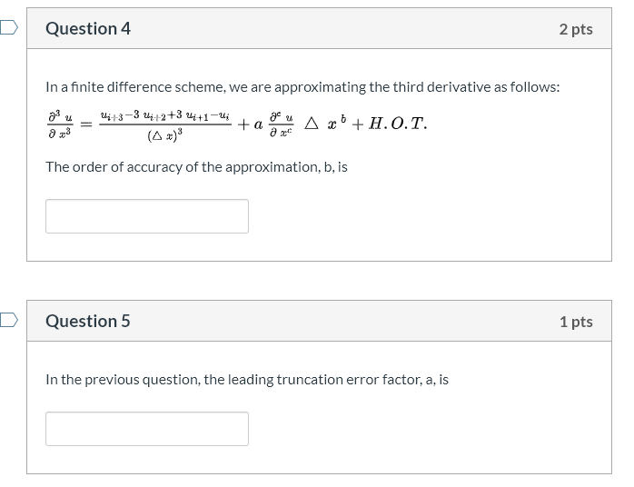 Solved D Question 4 2 pts In a finite difference scheme, we | Chegg.com