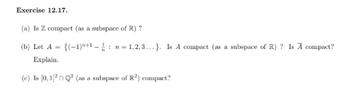 Solved Exercise 12.17 (a) Is Z compact (as a subspace of R) | Chegg.com