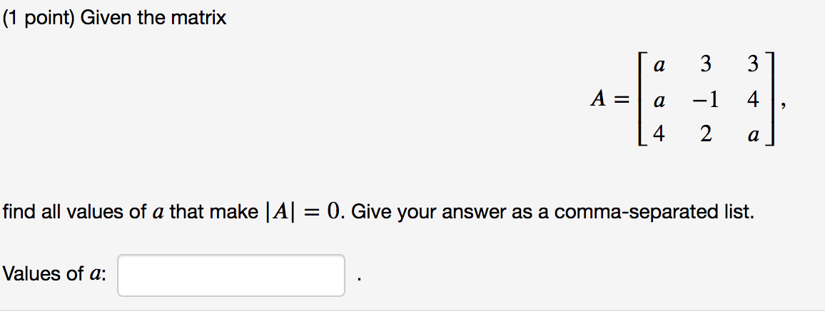 Solved (1 point) Calculate the 3x3 determinant: 2 -4 -4 det | Chegg.com
