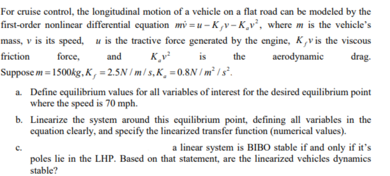 Solved For cruise control, the longitudinal motion of a | Chegg.com