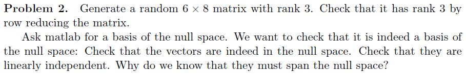 Solved Problem 2. Generate a random 6 × 8 matrix with rank | Chegg.com