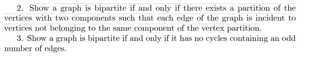 Solved 2. Show a graph is bipartite if and only if there | Chegg.com