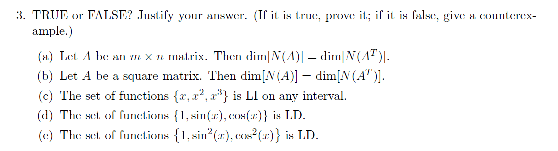 Solved 3. TRUE or FALSE? Justify your answer. (If it is | Chegg.com