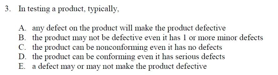 Solved 3. In testing a product, typically, A. any defect on | Chegg.com