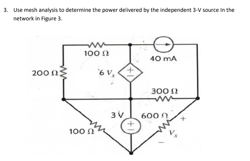 Solved 3. Use mesh analysis to determine the power delivered | Chegg.com