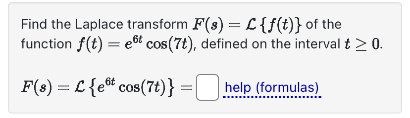 Solved Find the Laplace transform F(s)=L{f(t)} of | Chegg.com