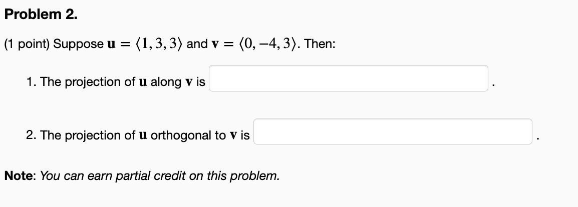 Solved Problem 2.(1 point) Suppose u=(:1,3,3:) and | Chegg.com Solved Problem 2.(1 point) Suppose u=(:1,3,3:) and | Chegg.com