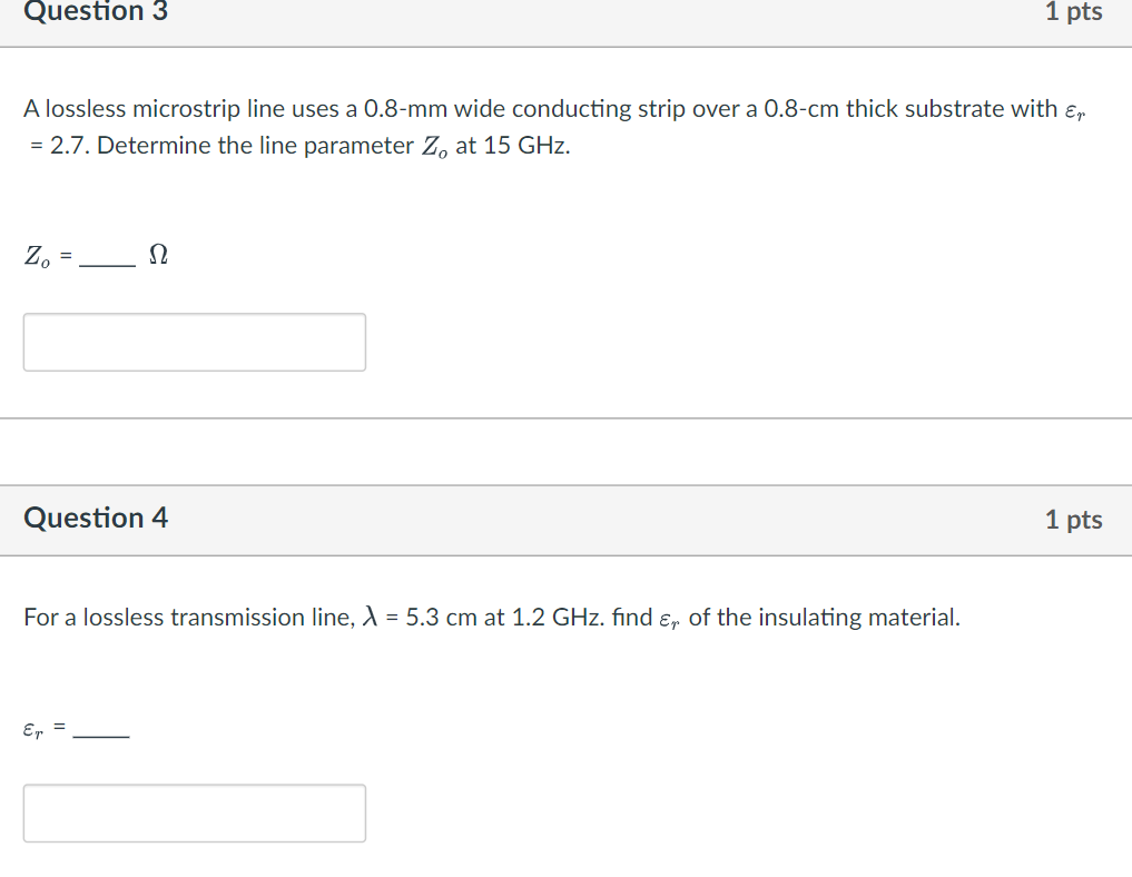 Solved Question 3 1 pts A lossless microstrip line uses a | Chegg.com