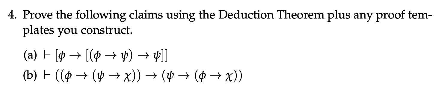 Solved 4. Prove the following claims using the Deduction | Chegg.com