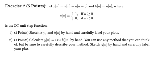 Solved Exercise 2 (5 Points): Let x[n]=u[n]−u[n−3] and | Chegg.com