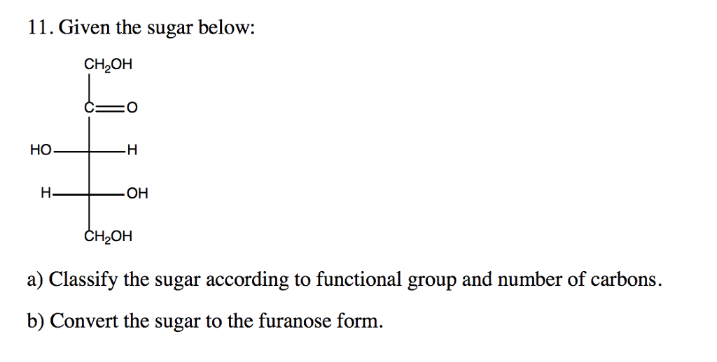 Solved 11. Given the sugar below: CH2OH но- CH2OH a) | Chegg.com