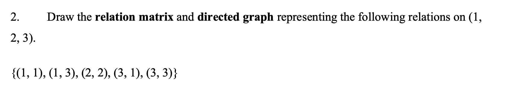 Solved 2. Draw the relation matrix and directed graph | Chegg.com