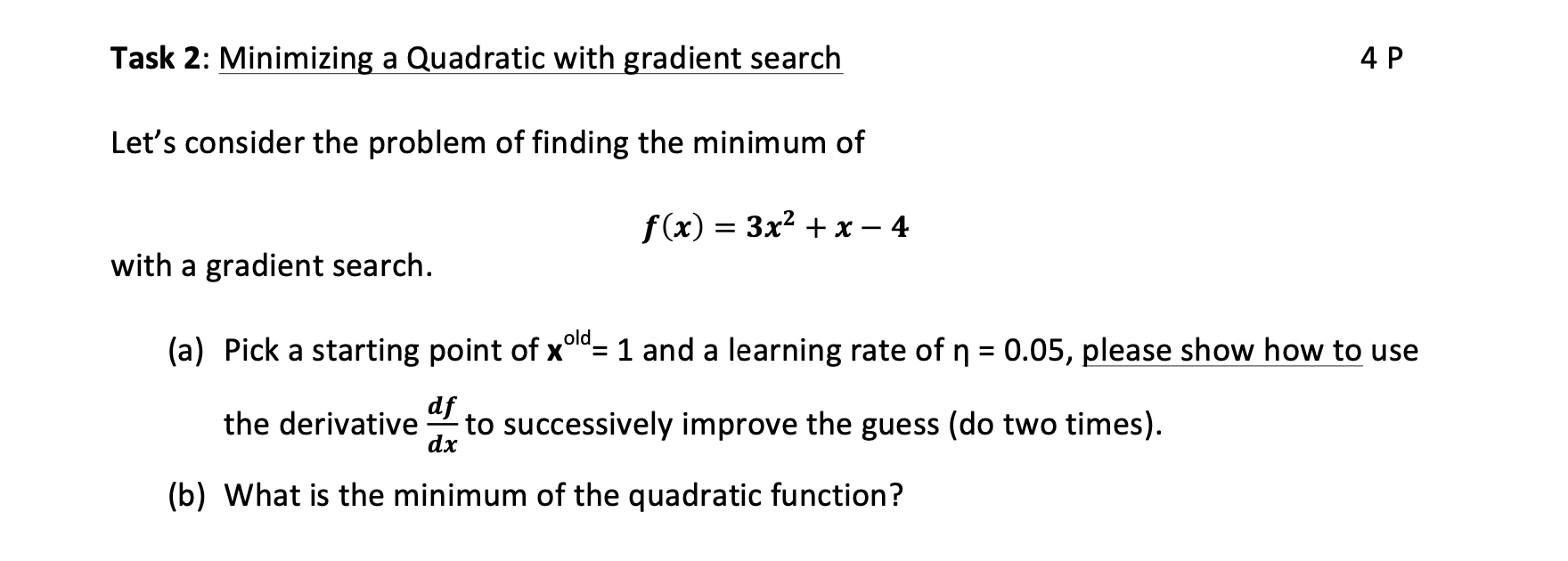 Solved Task 2: Minimizing a Quadratic with gradient search 4 | Chegg.com