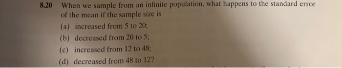 Solved When we sample from an infinite population, what | Chegg.com
