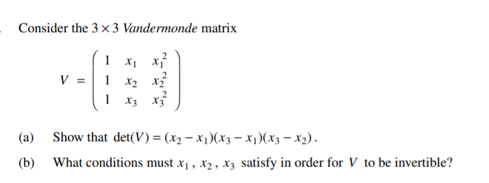 Solved Consider the 3 x 3 Vandermonde matrix V = 1 x x11 1 | Chegg.com