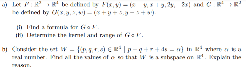 Solved a) Let F: R2 → R4 be defined by F(x, y) = (x – y,x+y, | Chegg.com Solved a) Let F: R2 → R4 be defined by F(x, y) = (x – y,x+y, | Chegg.com