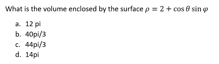 Solved What is the volume enclosed by the surface | Chegg.com
