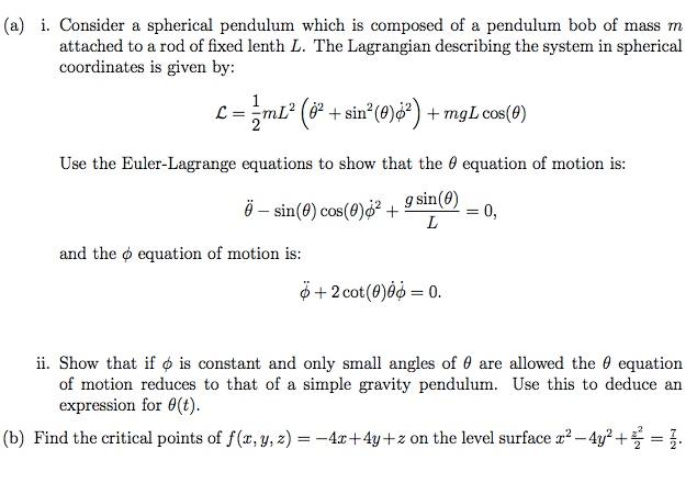 Solved (a) i. Consider a spherical pendulum which is | Chegg.com
