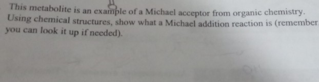Solved This metabolite is an example of a Michael acceptor | Chegg.com