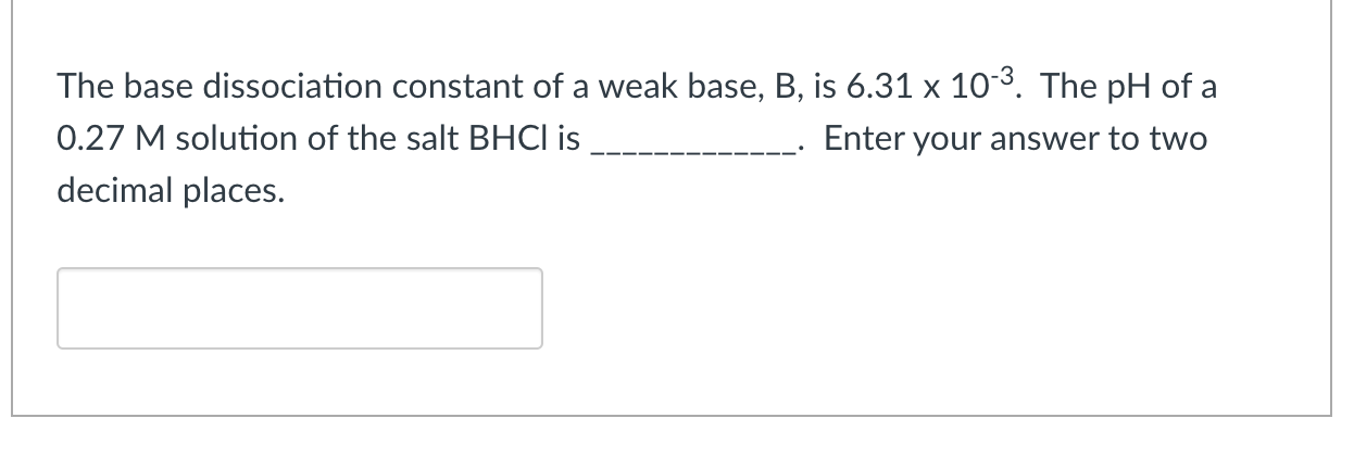 Solved The base dissociation constant of a weak base, B, is | Chegg.com