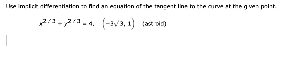 Solved Use implicit differentiation to find an equation of | Chegg.com