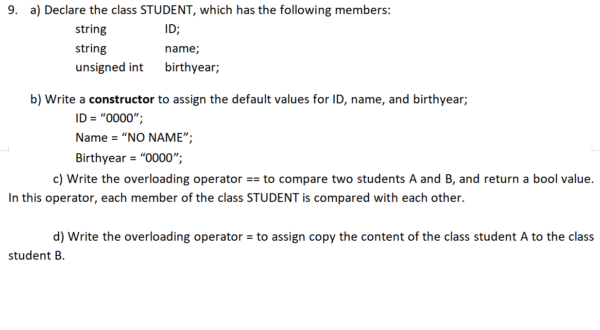 Solved 9. a) Declare the class STUDENT, which has the | Chegg.com